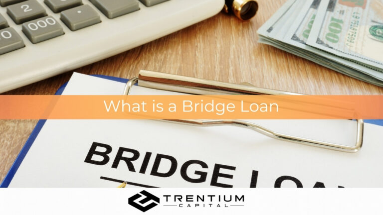 What is a Bridge Loan and How It Works | Trentium Capital Guide